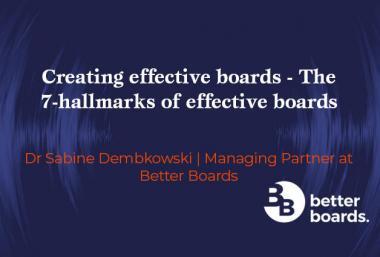 Creating effective boards – The 7-hallmarks of effective boards