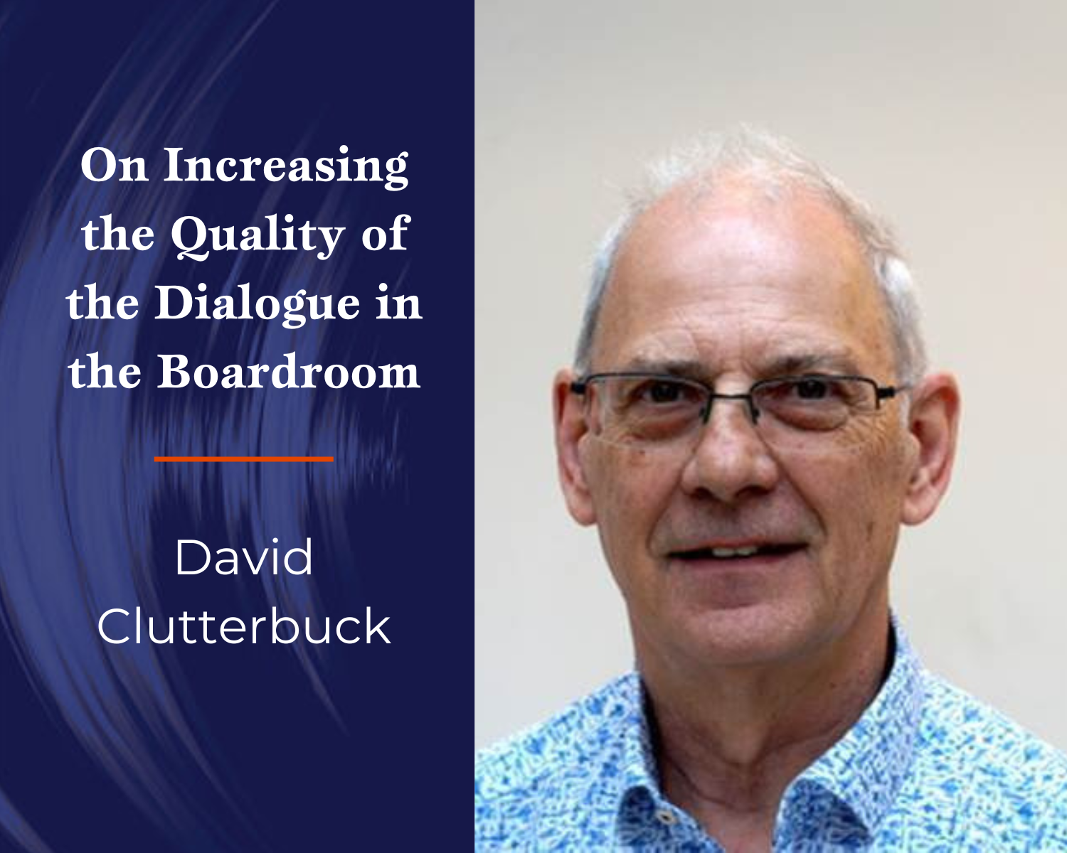 On Increasing the Quality of the Dialogue in the Boardroom
